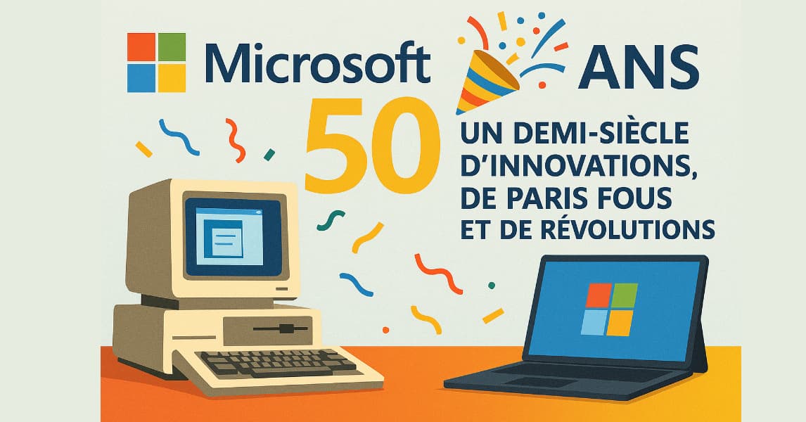 Microsoft a 50 ans : un demi-siècle d’innovations, de paris fous et de ...